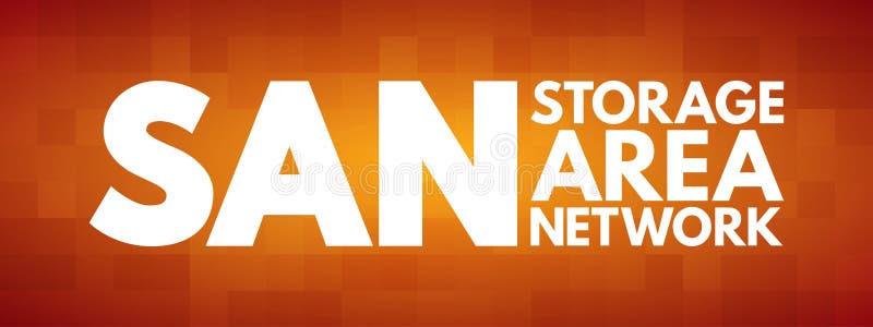 SAN - Storage Area Network Acronym, Technology Concept Background Stock ...