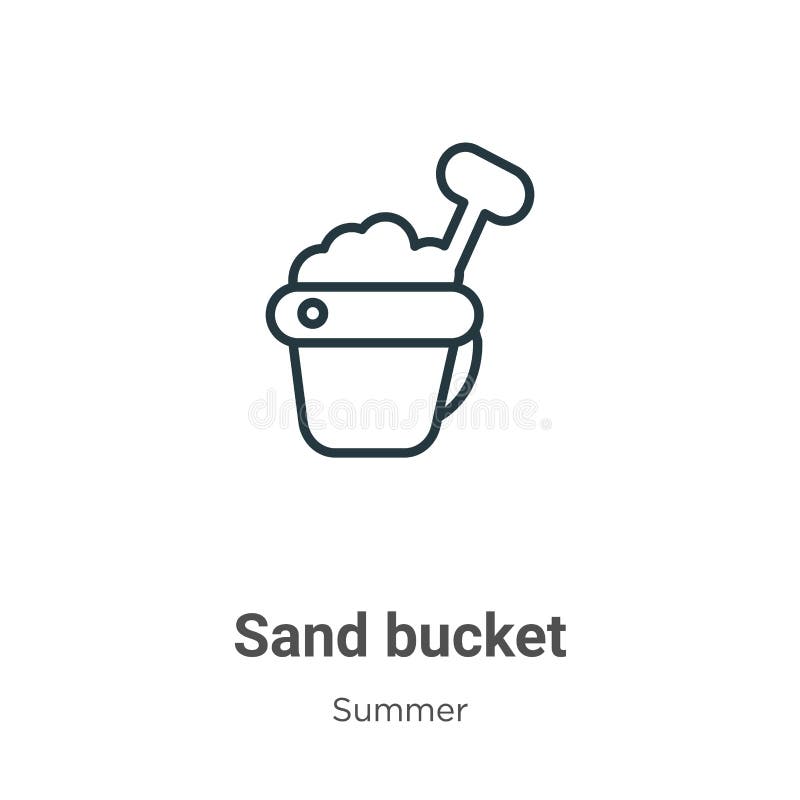 Sand Bucket Outline Vector Icon. Thin Line Black Sand Bucket Icon, Flat ...