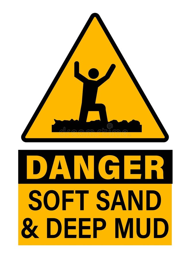 Danger, Soft Sand and Deep Mud. Warning Triangle Sign with Symbol and ...