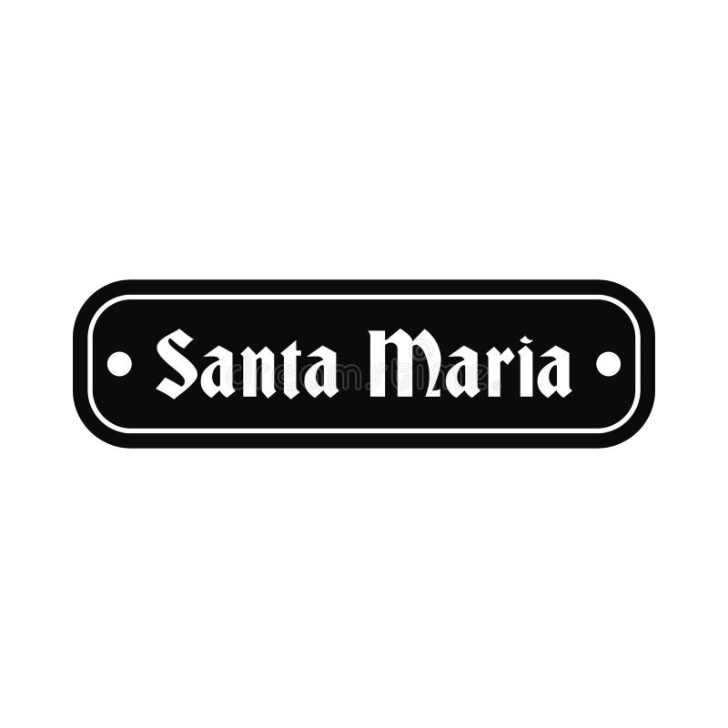 Santa Maria sign icon stock vector. Illustration of journey - 79593071