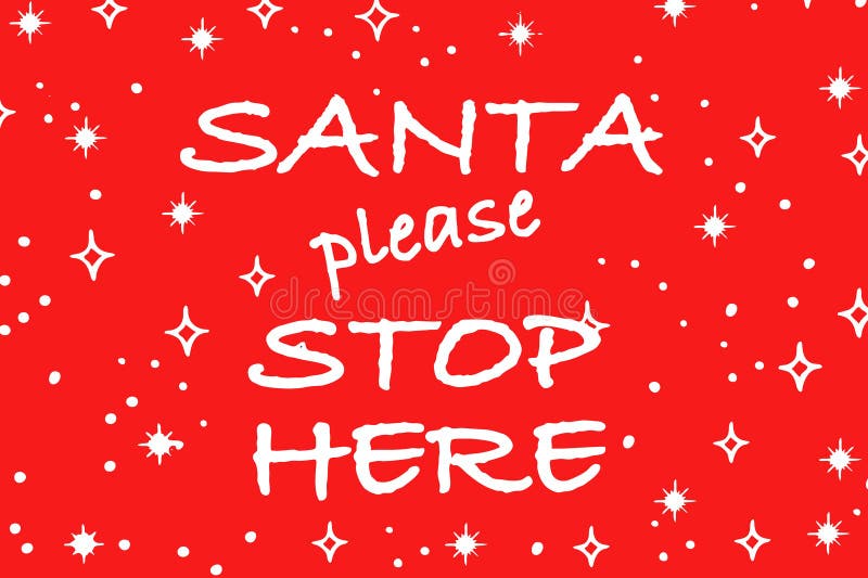 Santa Please Stop Here Banner Stock Illustration - Illustration of ...