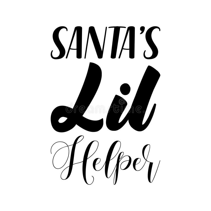 Santa S Lil Helper Black Letters Quote Stock Vector - Illustration of ...