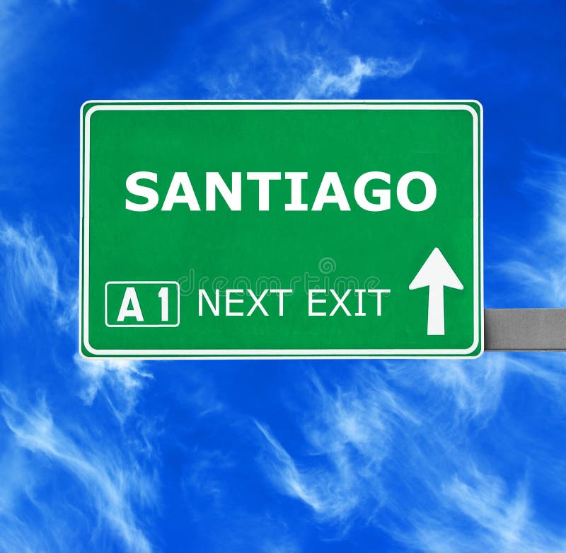 SANTIAGO Road Sign Against Clear Blue Sky Stock Photo - Image of plate ...