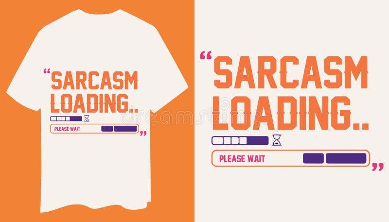 Sarcasm Loading Please Wait a Minimalistic and Humorous Text Based T ...