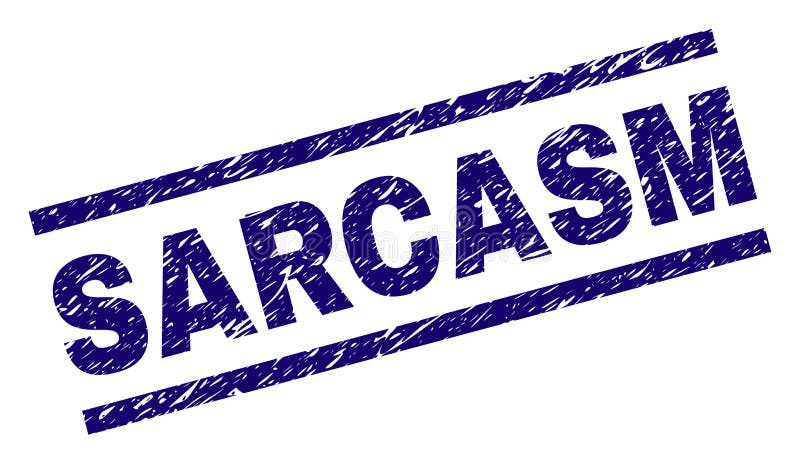 Grunge Textured SARCASM Stamp Seal Stock Vector - Illustration of dirty ...