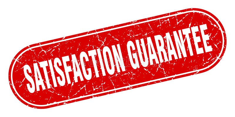 Satisfaction Guarantee Sign. Satisfaction Guarantee Grunge Stamp Stock ...