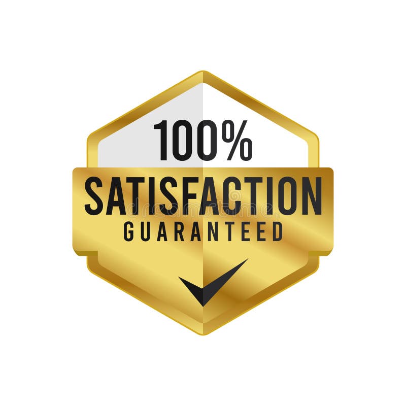 Satisfaction Guaranteed 100 Quality Badge Stock Vector - Illustration ...