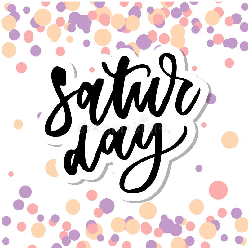 Saturday, Day of the Week, Hand Drawn Lettering. Calligraphic Element ...