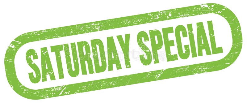 SATURDAY SPECIAL, Text Written on Green Stamp Sign Stock Illustration ... SATURDAY SPECIAL, Text Written on Green Stamp Sign Stock Illustration ...