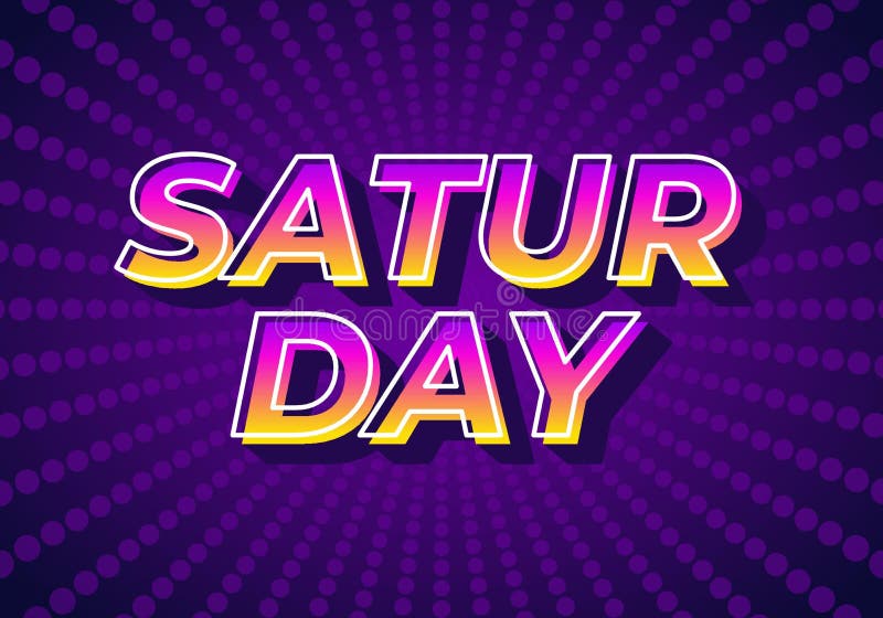 Saturday. Text Effect in 3D Look with Gradient Purple Yellow Color ...