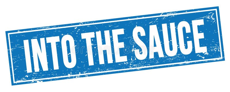 Into the SAUCE Text on Blue Grungy Rectangle Stamp Stock Illustration ...