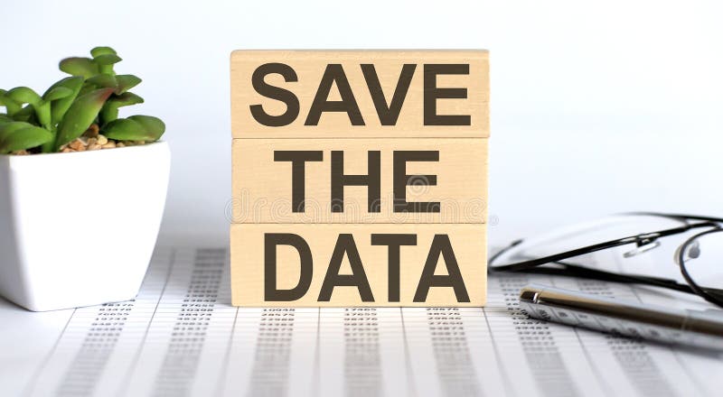 SAVE the DATA Text on the Wooden Cubes on the Chart Stock Photo - Image ...