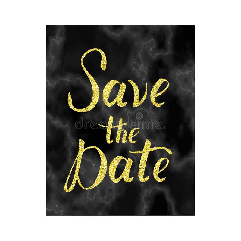 Save the Date Gold Text on Black Marble. Wedding Phrase Stock Vector ... Save the Date Gold Text on Black Marble. Wedding Phrase Stock Vector ...