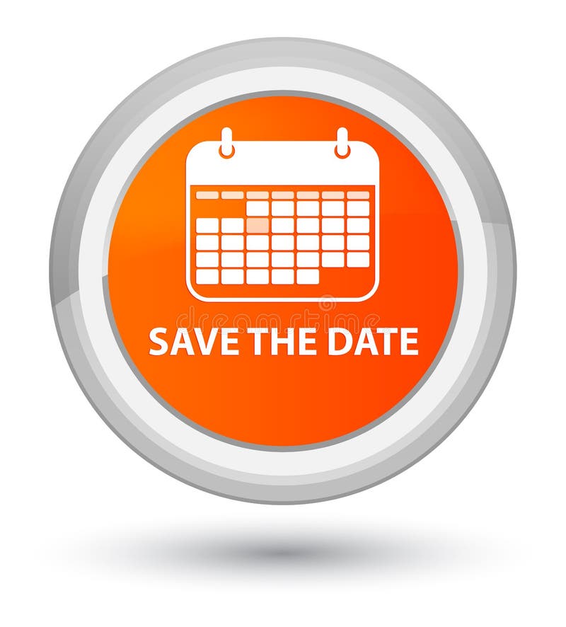Save the Date Prime Orange Round Button Stock Illustration ...