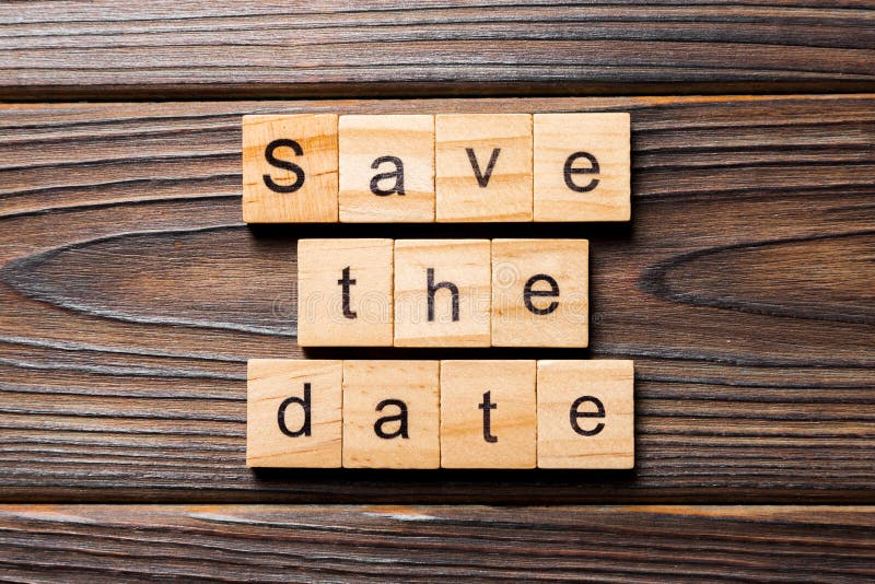 Save the Date Word Written on Wood Block. Save the Date Text on Table ...