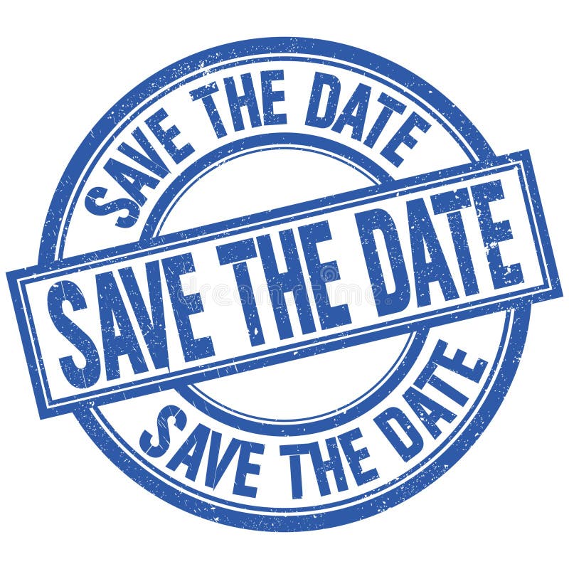 SAVE the DATE Written Word on Blue Stamp Sign Stock Image - Image of ...