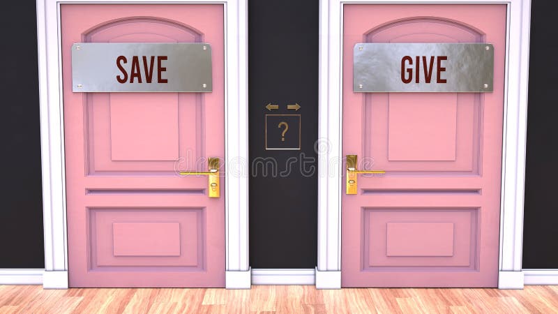 Save or Give - Making a Choice Stock Illustration - Illustration of ...