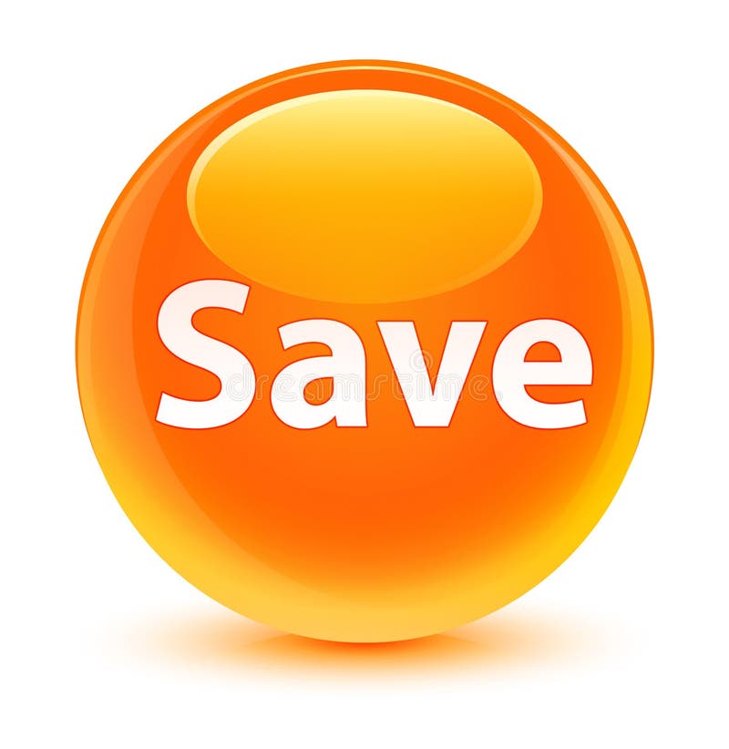Save Glassy Orange Round Button Stock Illustration - Illustration of ...