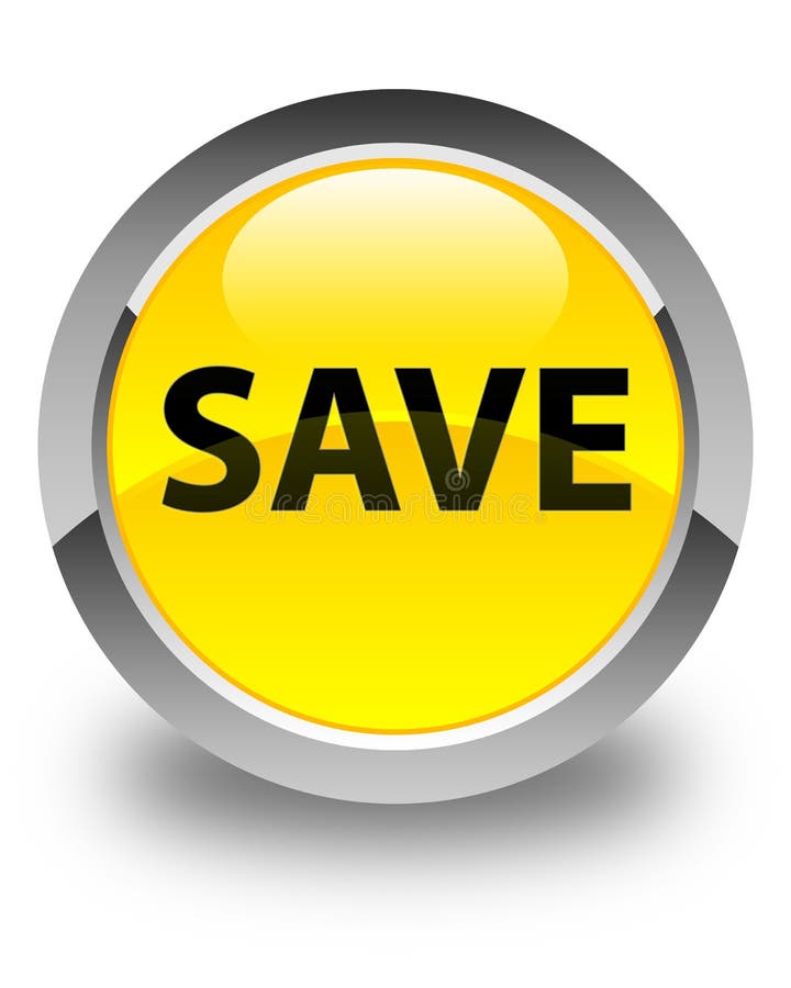 Save Glossy Yellow Round Button Stock Illustration - Illustration of ...