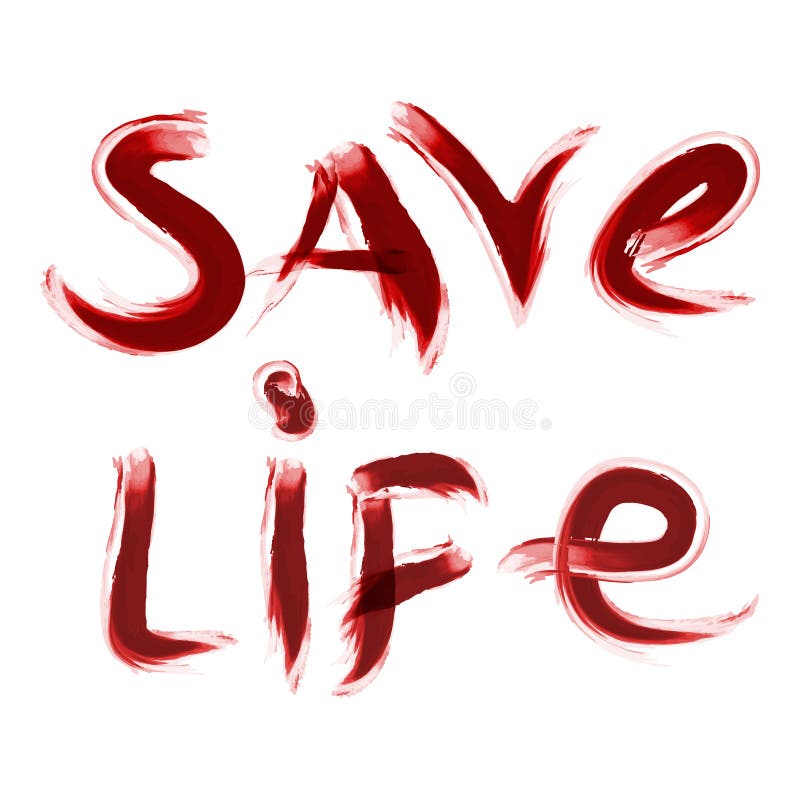 Save Life Slogan Painted with Blood Like Liquid. Stock Vector ...