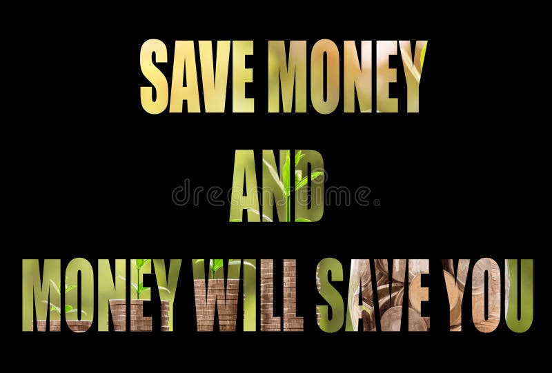 Save Money and Money Will Save You Stock Illustration - Illustration of ...