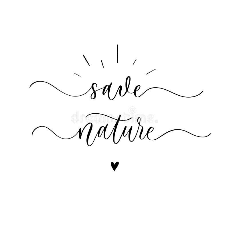 Save Nature - a Calligraphic and Hand Lettering Inscription Stock ...
