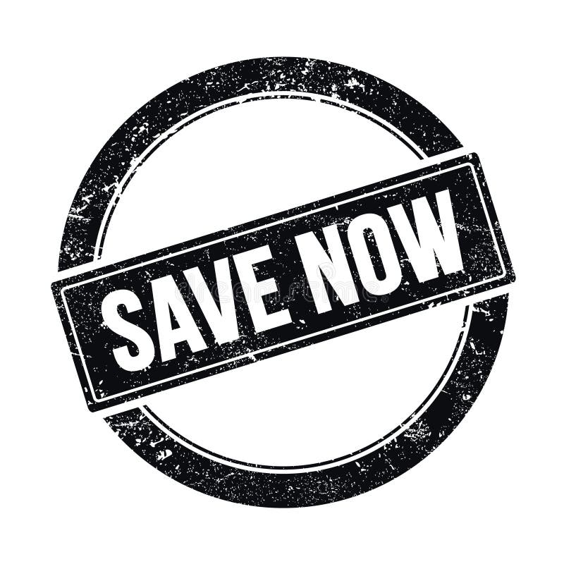 SAVE NOW Text on Black Grungy Round Stamp Stock Illustration ...