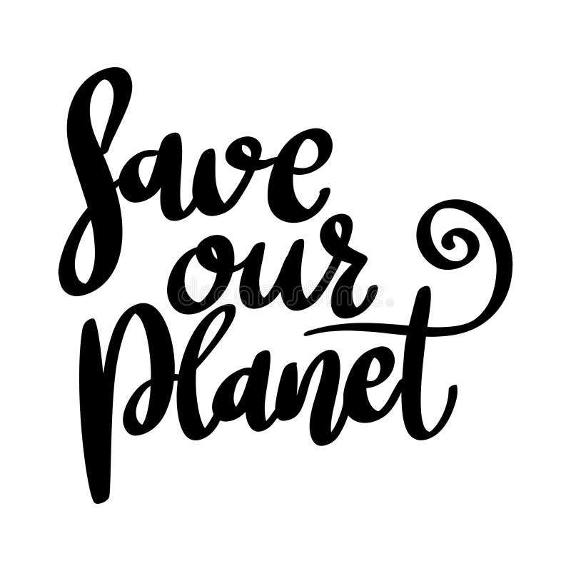 Save Our Planet. Lettering Phrase Isolated on White Stock Vector ...