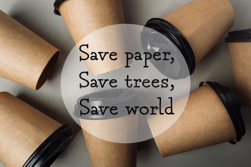 Save Paper, Save Trees, Save World Stock Photo - Image of conservation ...