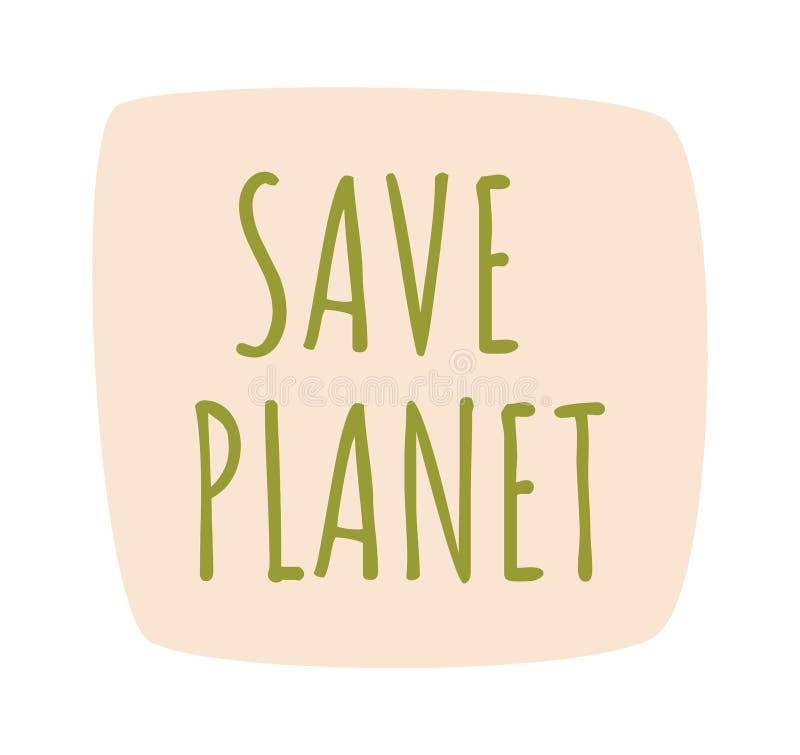 Save Planet Sticker stock vector. Illustration of environment - 276000878