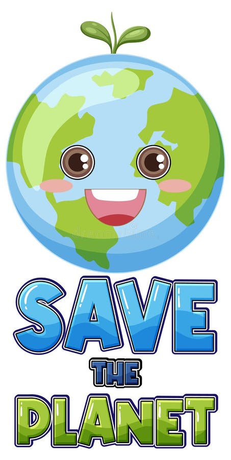 Save the Planet Text with a Happy Earth Character Stock Vector ...