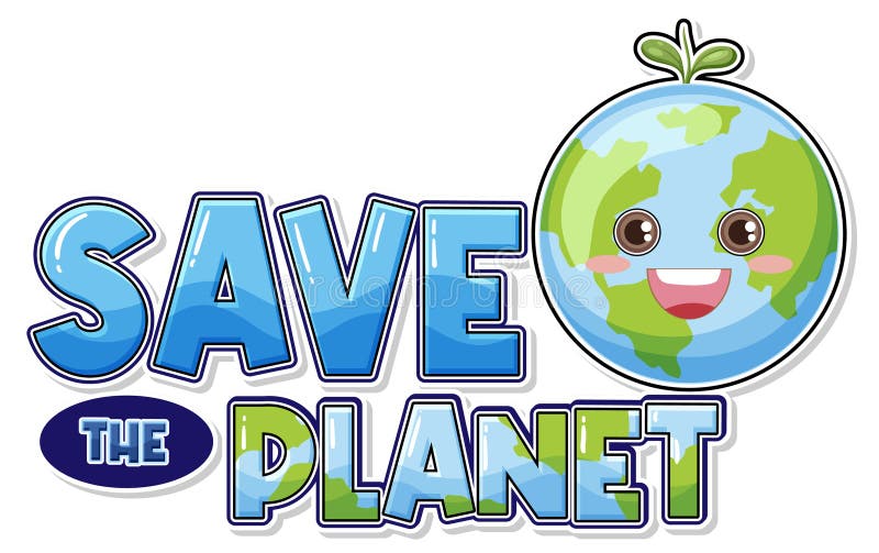 Save the Planet Text with a Happy Earth Character Stock Vector ...