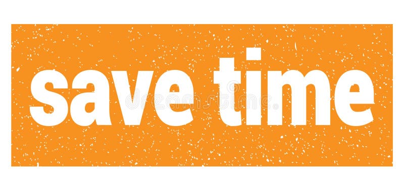 Save Time Text Written on Orange Stamp Sign Stock Illustration ...