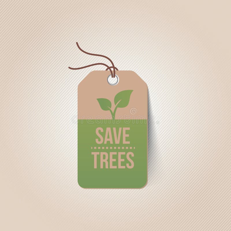 Save Trees Tag. Vector Illustration Decorative Design Stock ...