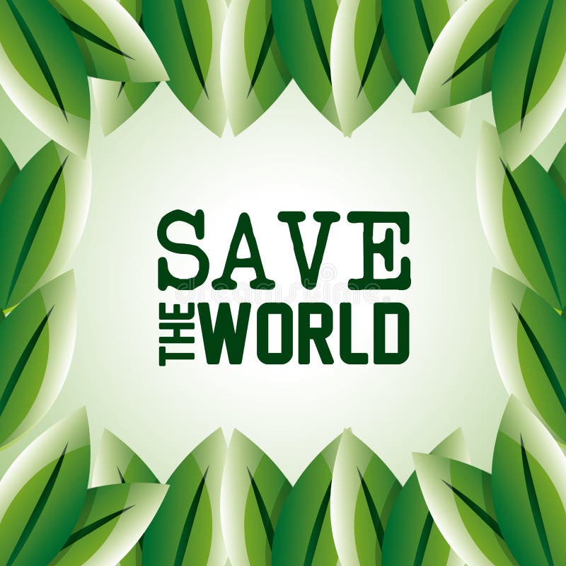 Save world design stock vector. Illustration of conservation - 67872863