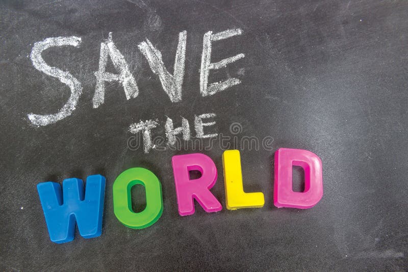 Save the World stock photo. Image of blackboard, environmental - 58942302