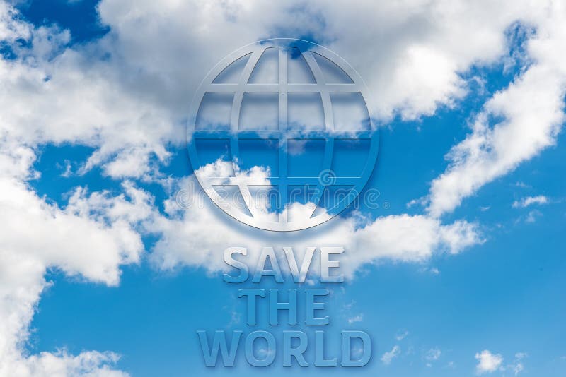 Save the World Message Written on Blue Sky Stock Photo - Image of ...