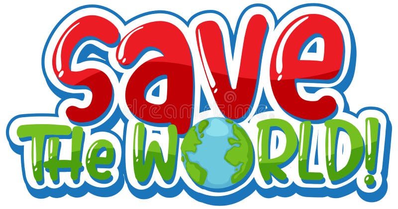 Save the World Typography Logo Design Stock Vector - Illustration of ...