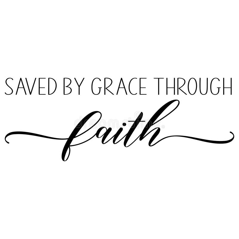 Saved by Grace through Faith. Easter Vector Quote Stock Vector ...