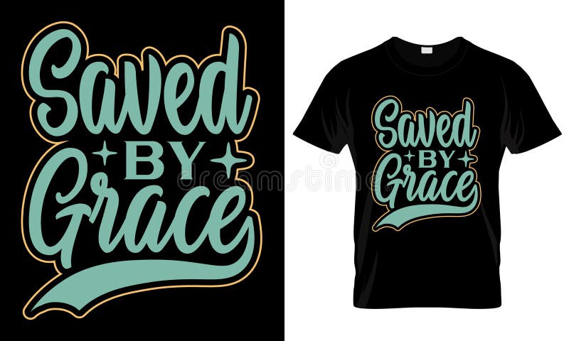 Saved by Grace T-shirt Design Stock Vector - Illustration of label ...