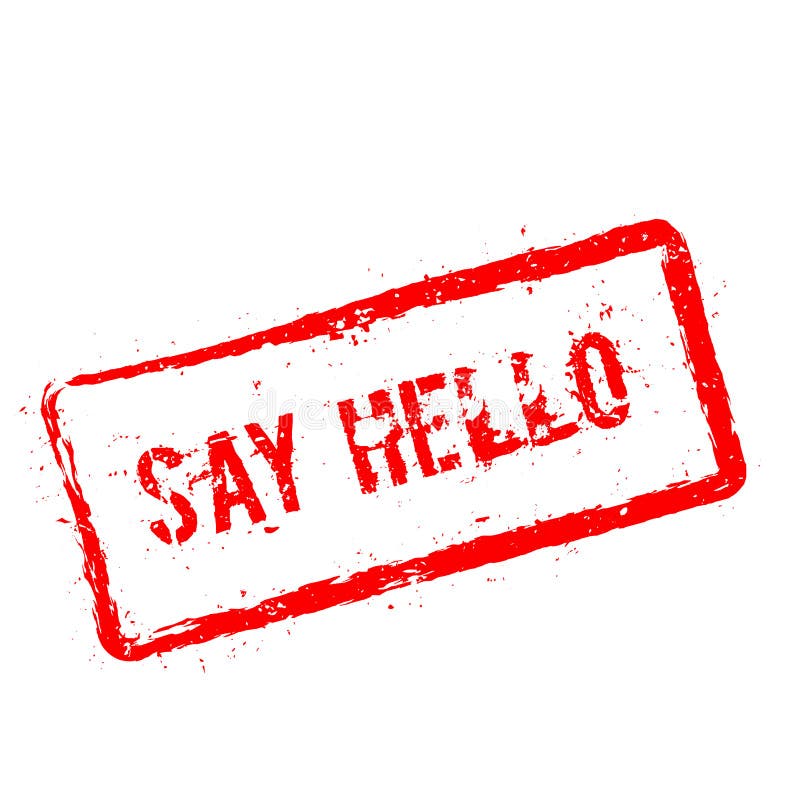 Say Hello Red Rubber Stamp Isolated on White. Stock Vector ...