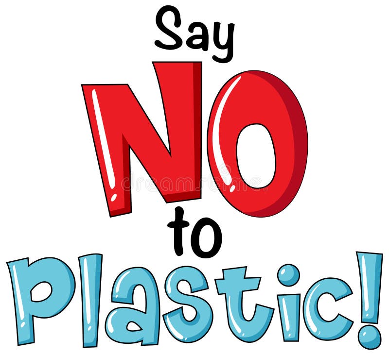 Say No To Plastic Typography Logo Design Stock Vector - Illustration of ...