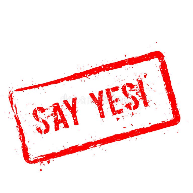 Say Yes!. Red Rubber Stamp Isolated on White. Stock Vector ...