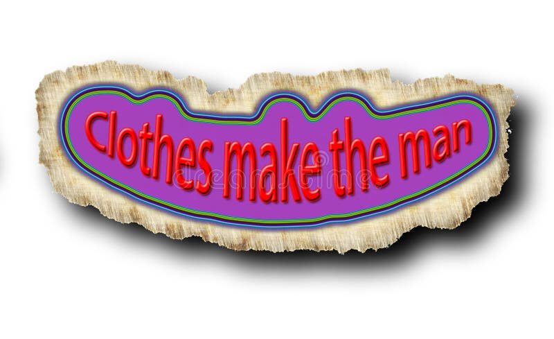 Saying `Clothes Make the Man` Stock Illustration - Illustration of ...