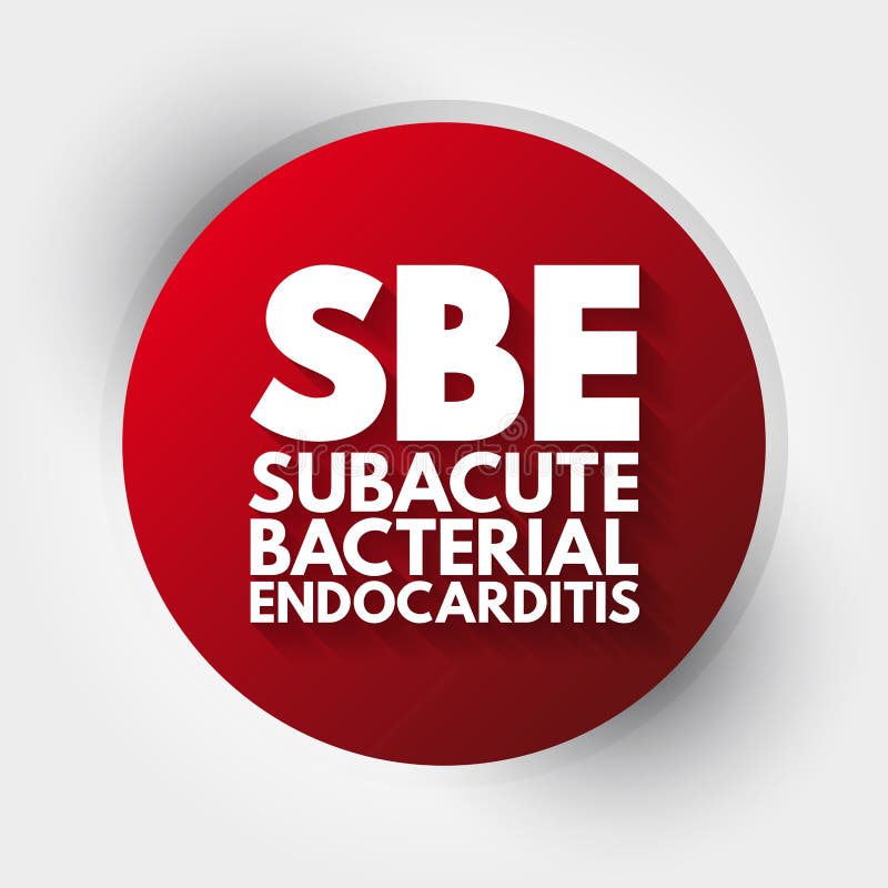 SBE - Subacute Bacterial Endocarditis Acronym, Medical Concept ...