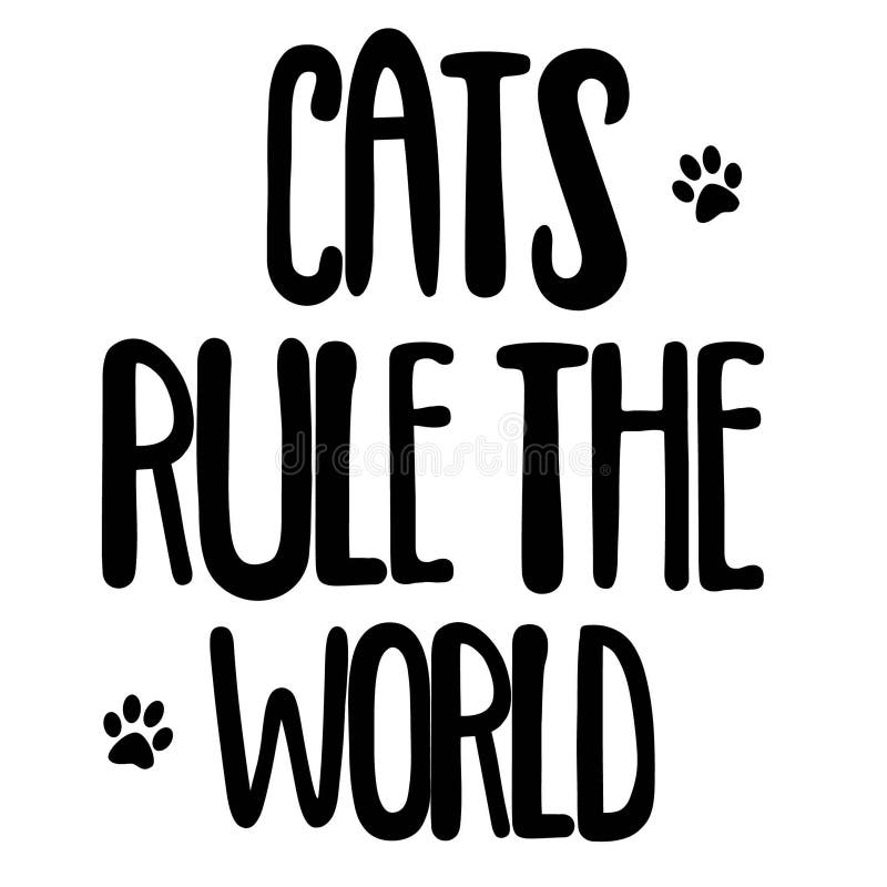 Cats Rule World Stock Illustrations – 51 Cats Rule World Stock ...