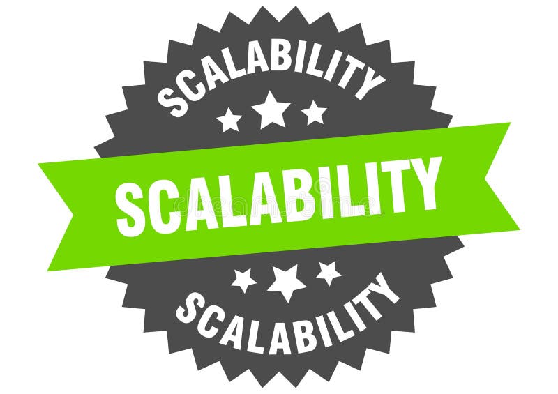 Scalability Sign. Scalability Circular Band Label. Scalability Sticker ...