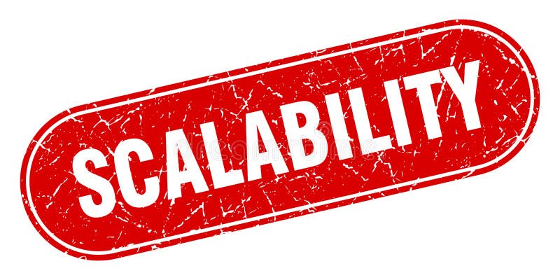 Scalability Sign. Scalability Grunge Stamp Stock Vector - Illustration ...
