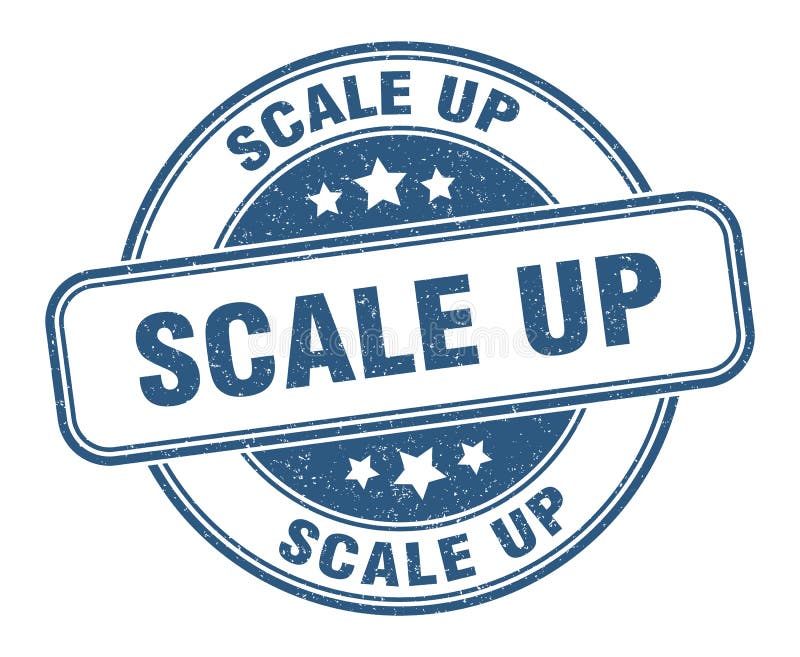 Scale Up Stamp. Scale Up Label. Round Grunge Sign Stock Vector ...