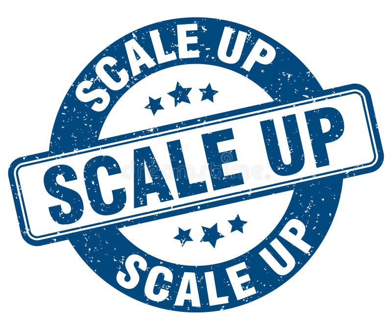 Scale Up Stamp. Scale Up Label. Round Grunge Sign Stock Vector ...